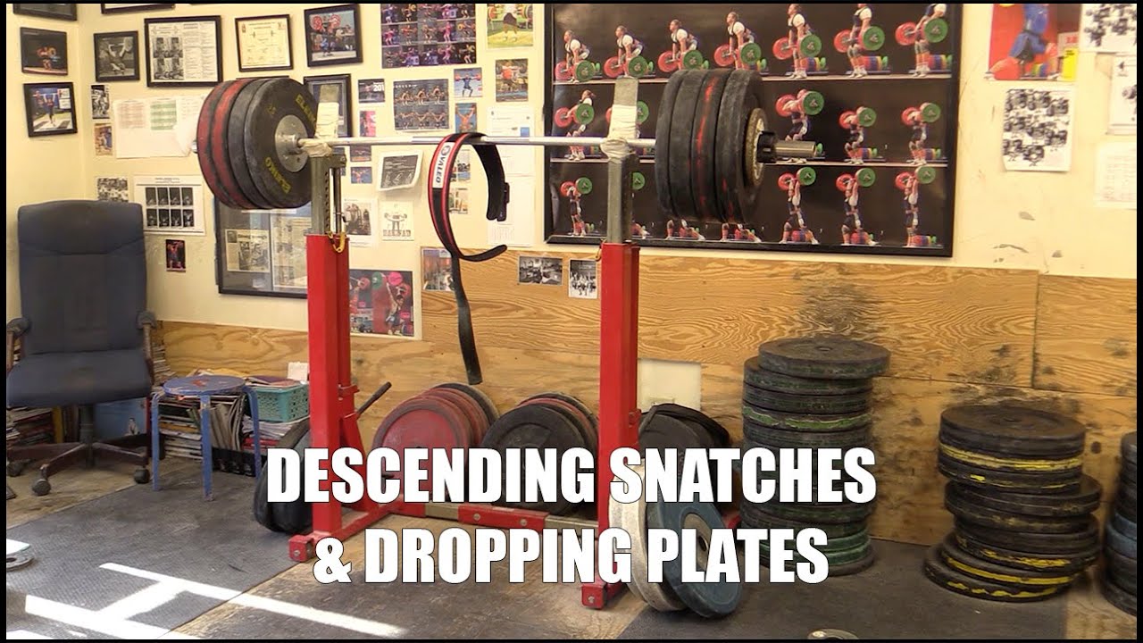Descending Snatches and Dropping Plates - YouTube