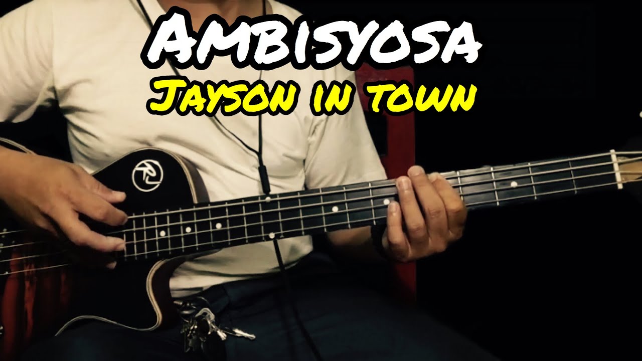 Ambisyosa - Jayson in Town | Bass Guitar Tutorial With Tabs - YouTube