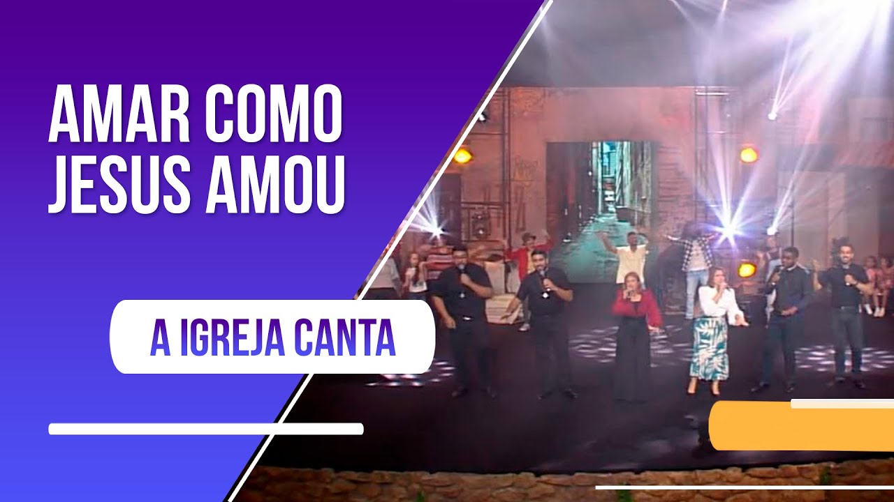Amar como Jesus amou - A Igreja Canta a Fraternidade - YouTube