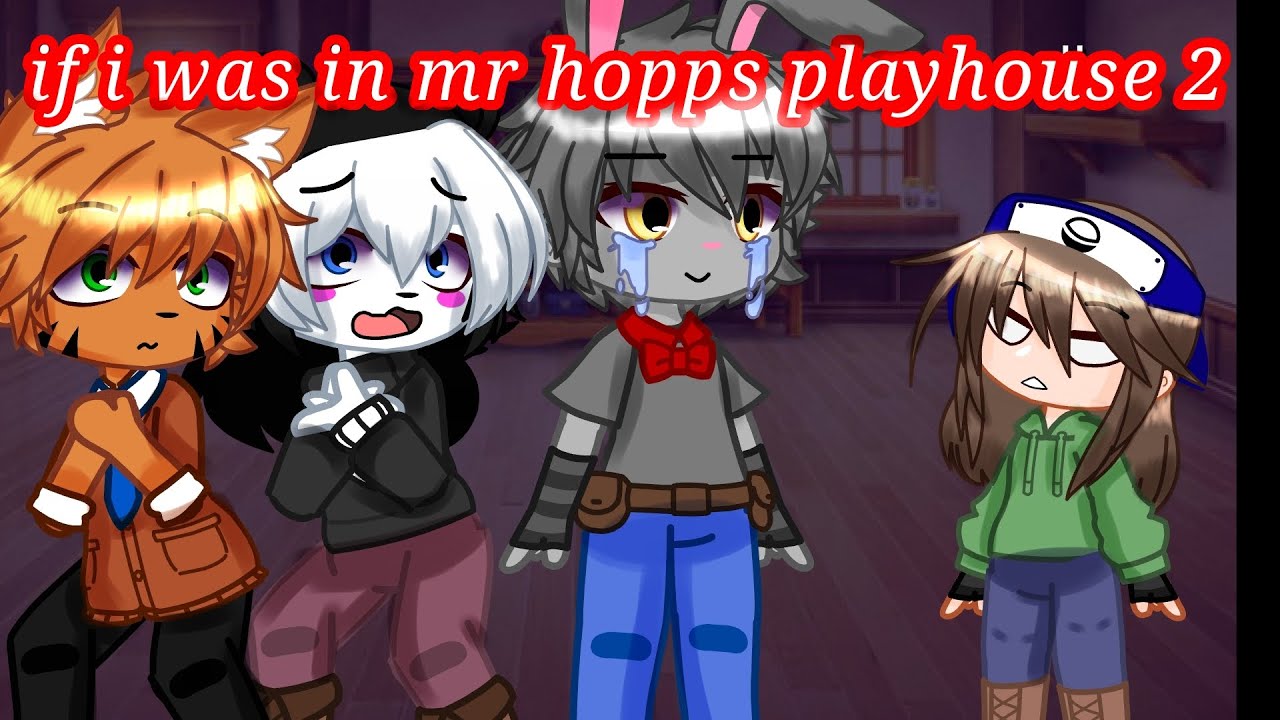 |if i was in mr hopps playhouse 2| - YouTube