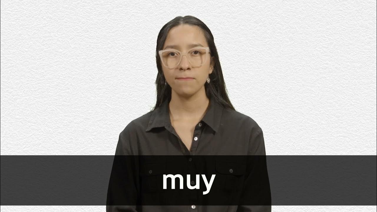 How to pronounce MUY in Latin American Spanish - YouTube