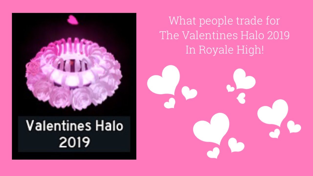 What people trade for the Valentines Halo 2019 in Royale High! (Roblox ...