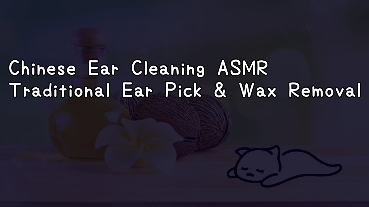 Chinese Ear Cleaning ASMR | Traditional Ear Pick & Wax Removal (No ...