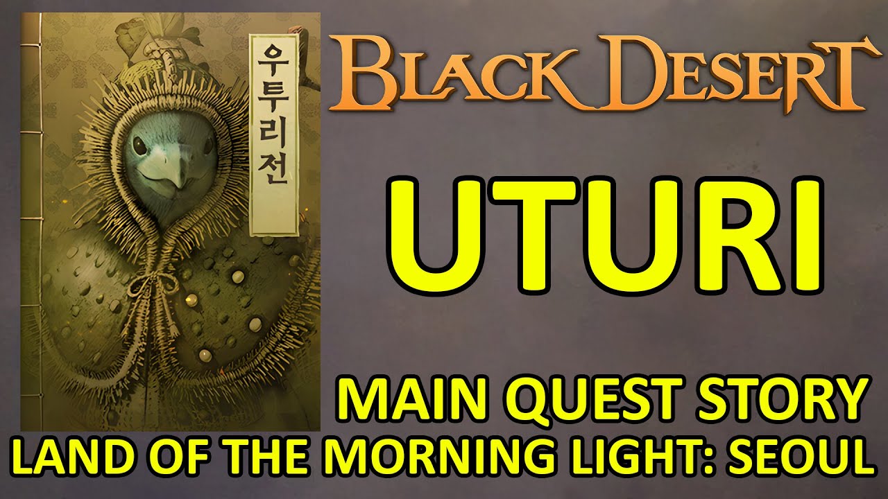 Tale of Uturi Main Quest Story Land of the Morning Light: Seoul Guide ...