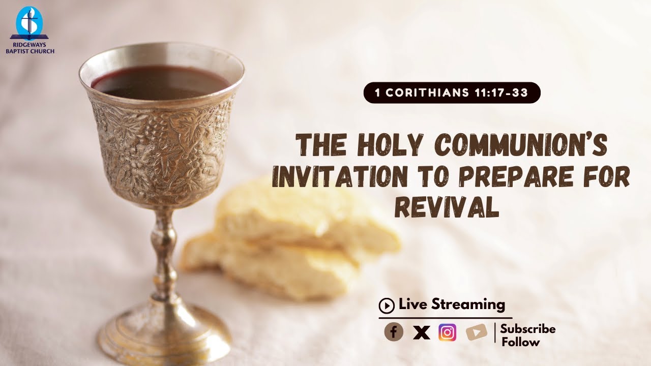 The Holy Communion's Invitation to Prepare for Revival | Rev. Elijah ...