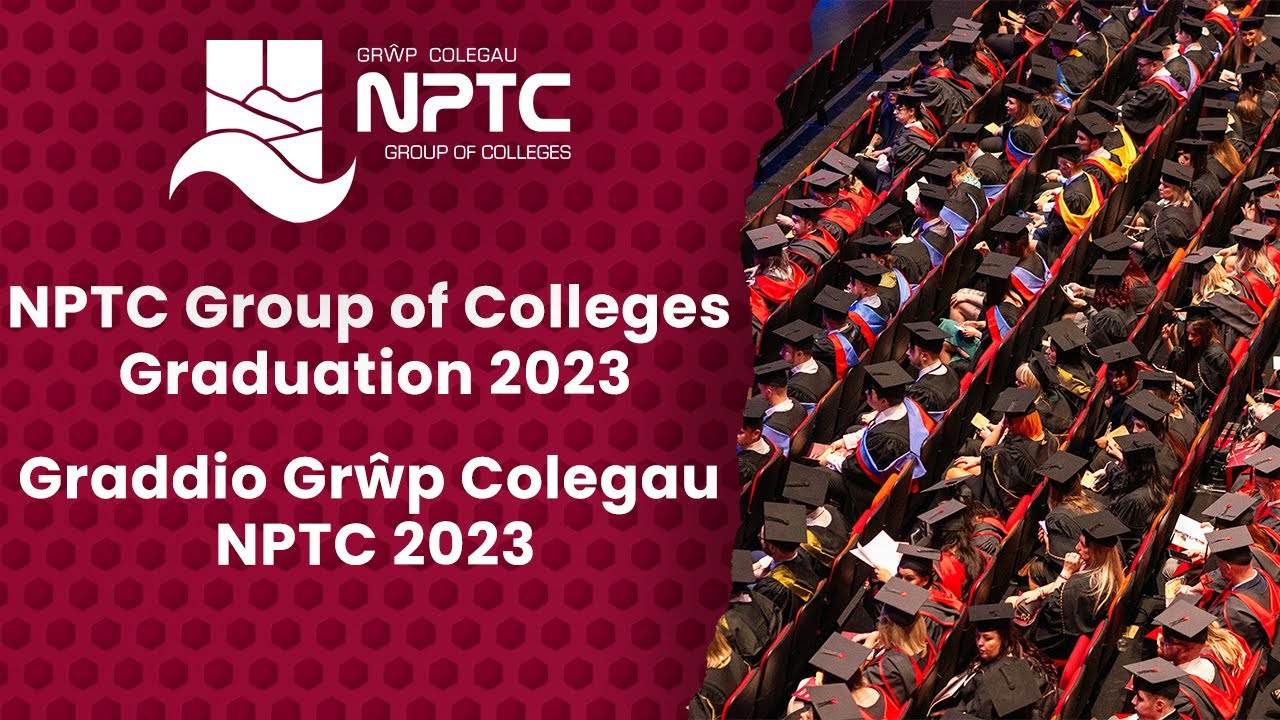 NPTC Group of Colleges Graduation 2023 - YouTube