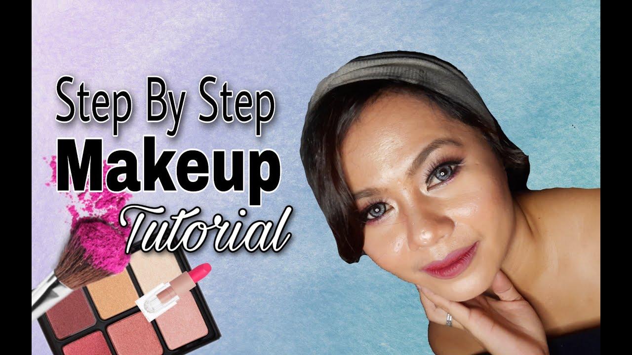 Step By Step Makeup Tutorial - YouTube