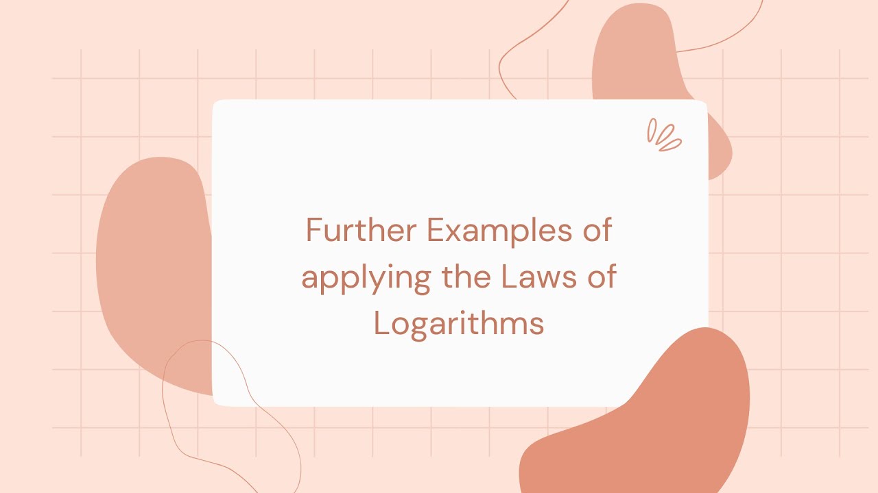 Further Examples using the Laws of Logarithms - YouTube