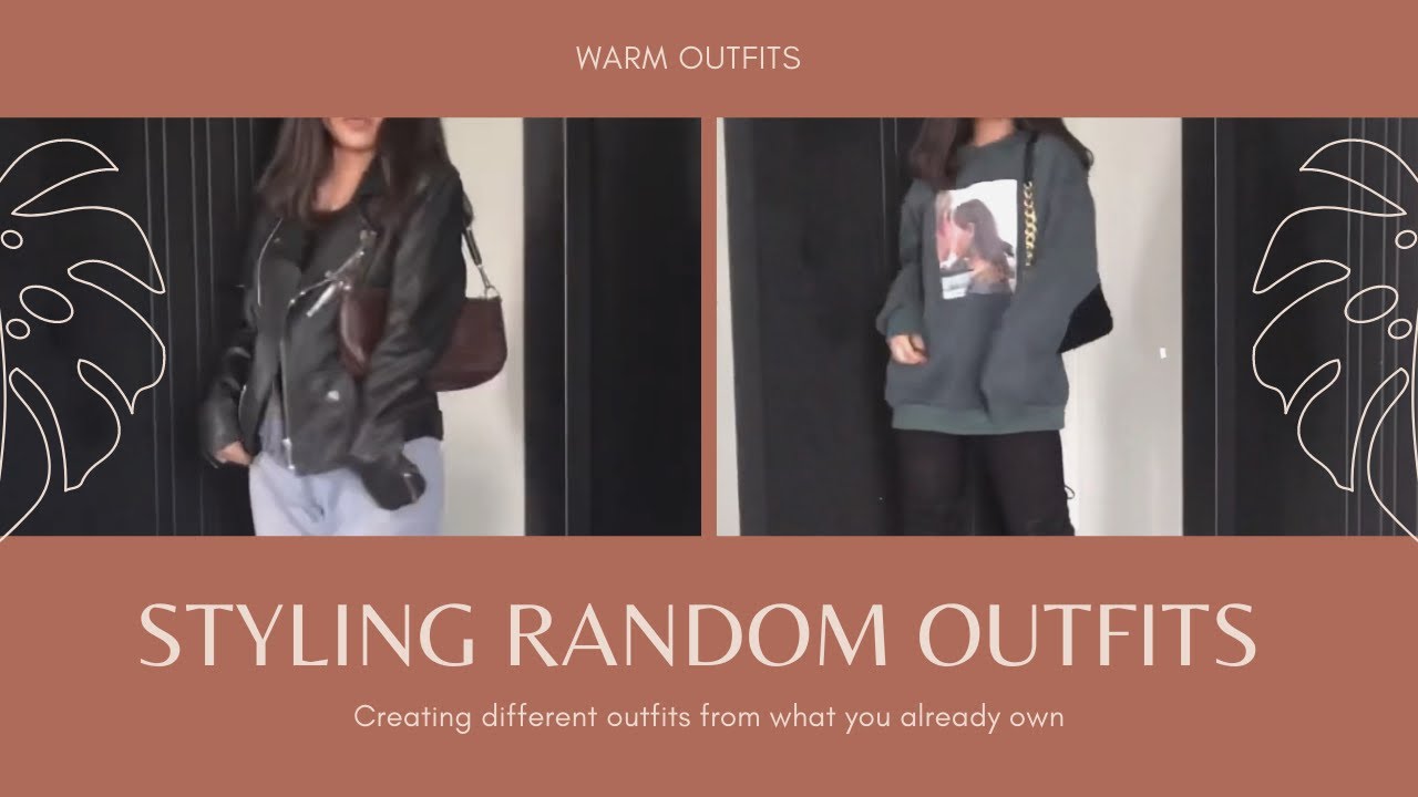Styling Random Outfits | Warm Outfit Ideas - YouTube
