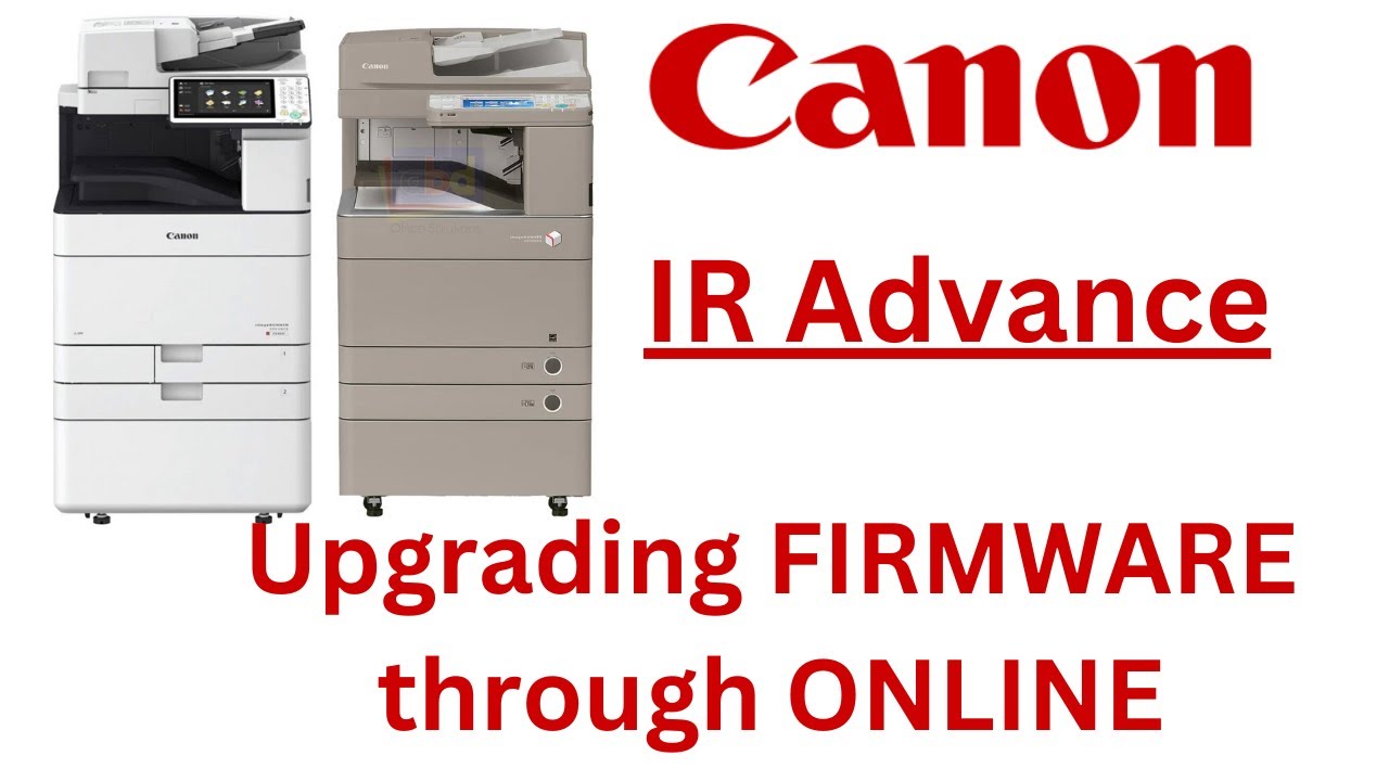How to Upgrade Firmware through Online on Canon IR Advance Machines ...