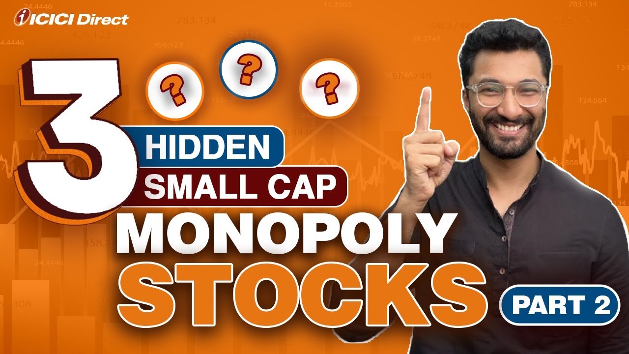 Did You Know these 3 hidden small cap monopoly stocks? | ICICI Direct ...