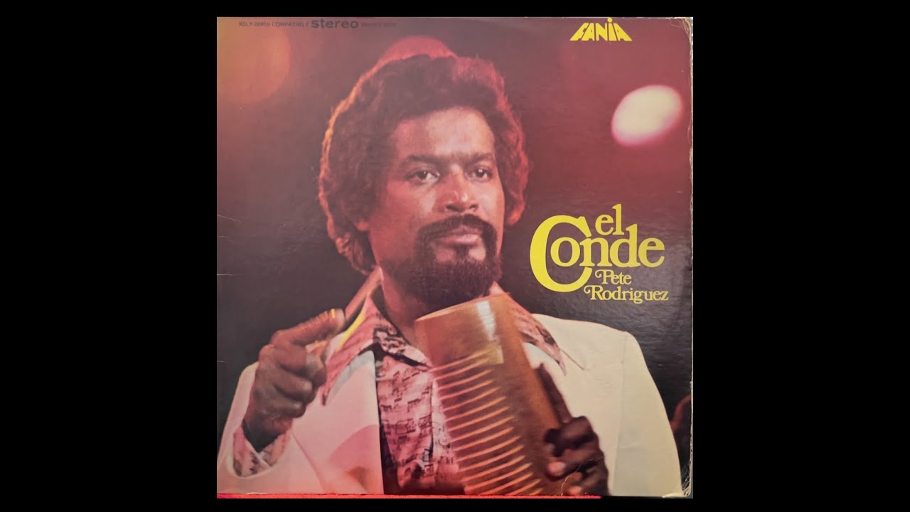 Pete Rodriguez Los Compadres Album: "El Conde" 33RPM LP 1974 - YouTube
