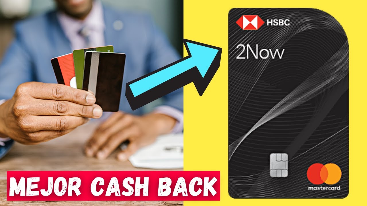 💳 Tarjeta de Crédito HSBC 2NOW (REQUISITOS) APRENDE Cómo funciona HSBC ...