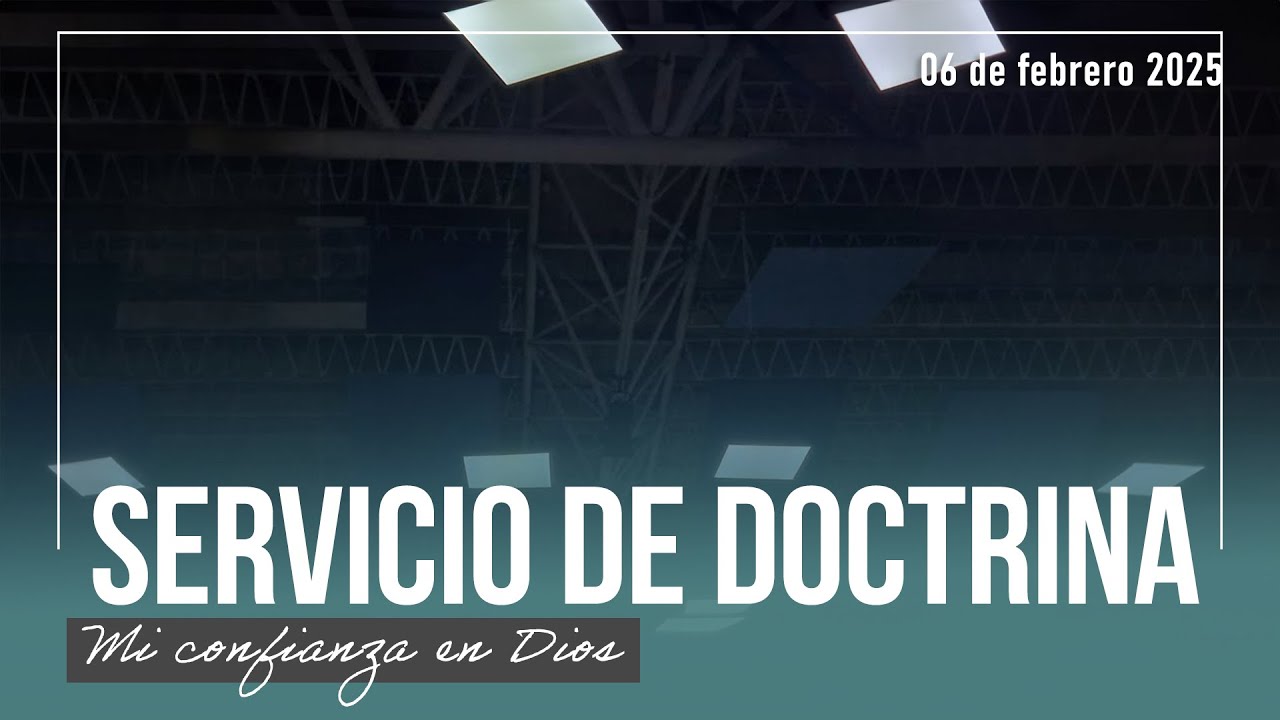 SERVICIO DE DOCTRINA | Transmisión en vivo 06 de febrero 2025 | CEFEA ...