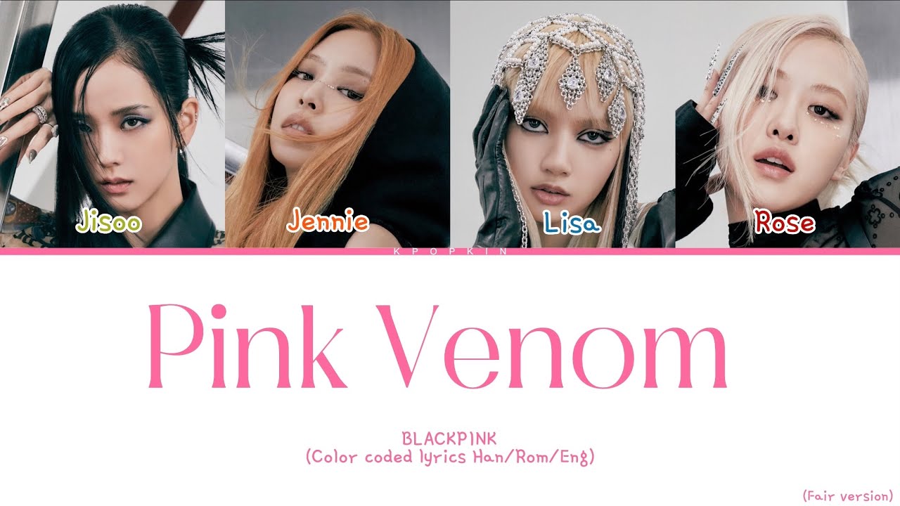 BLACKPINK - Pink Venom (fair version) | Color coded lyrics (Eng/Rom/Han ...
