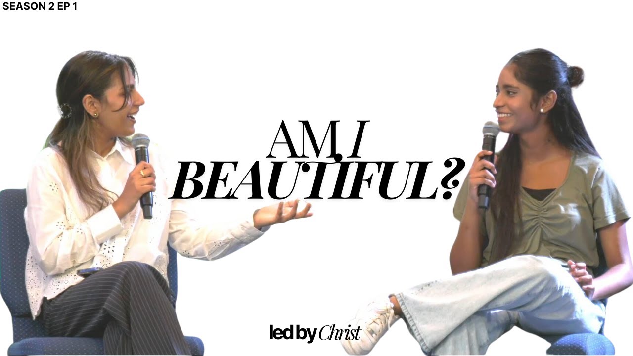 Am I Beautiful: Insecurities, Body Image & God's Image | Season 2 Ep 1 ...
