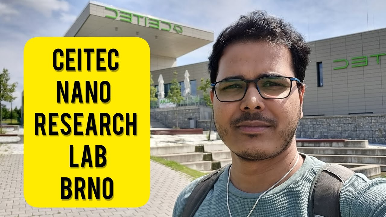 Brno Trip | CEITEC Nano Research Lab Brno | Brno Visit | Research ...
