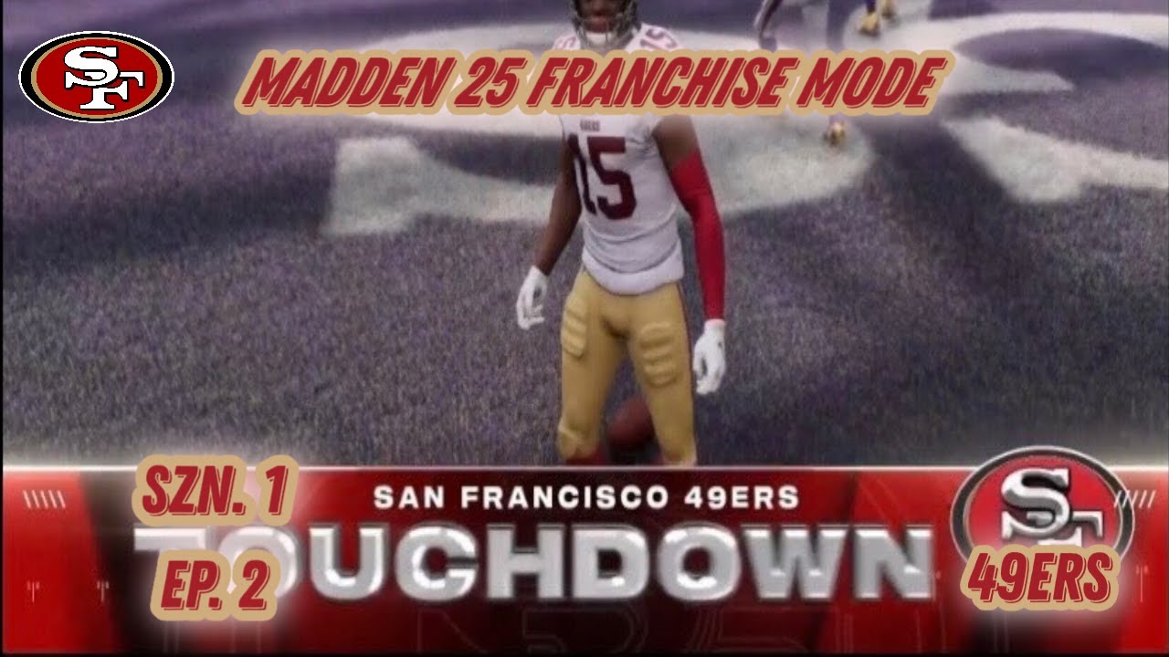 Madden 25 49ers Franchise SZN. 1 Ep. 2 - YouTube