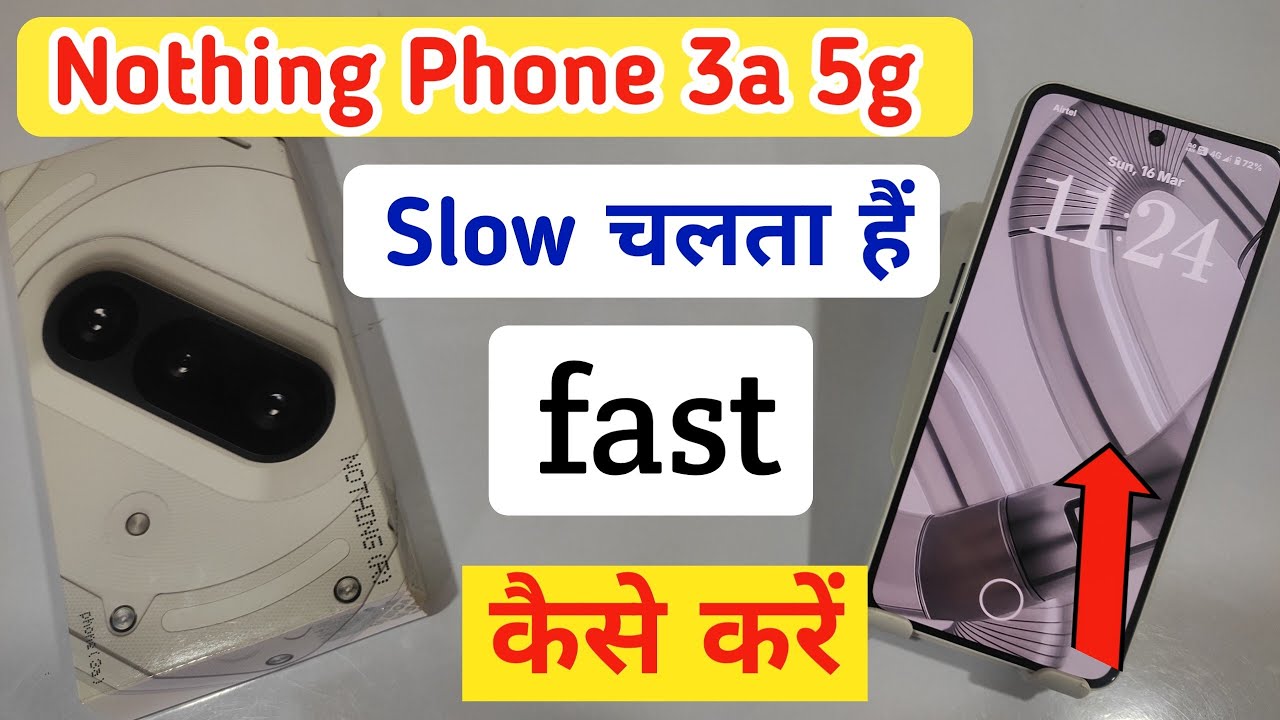 how to fast Nothing Phone 3a / Nothing Phone 3a fast kaise kare / Phone ...