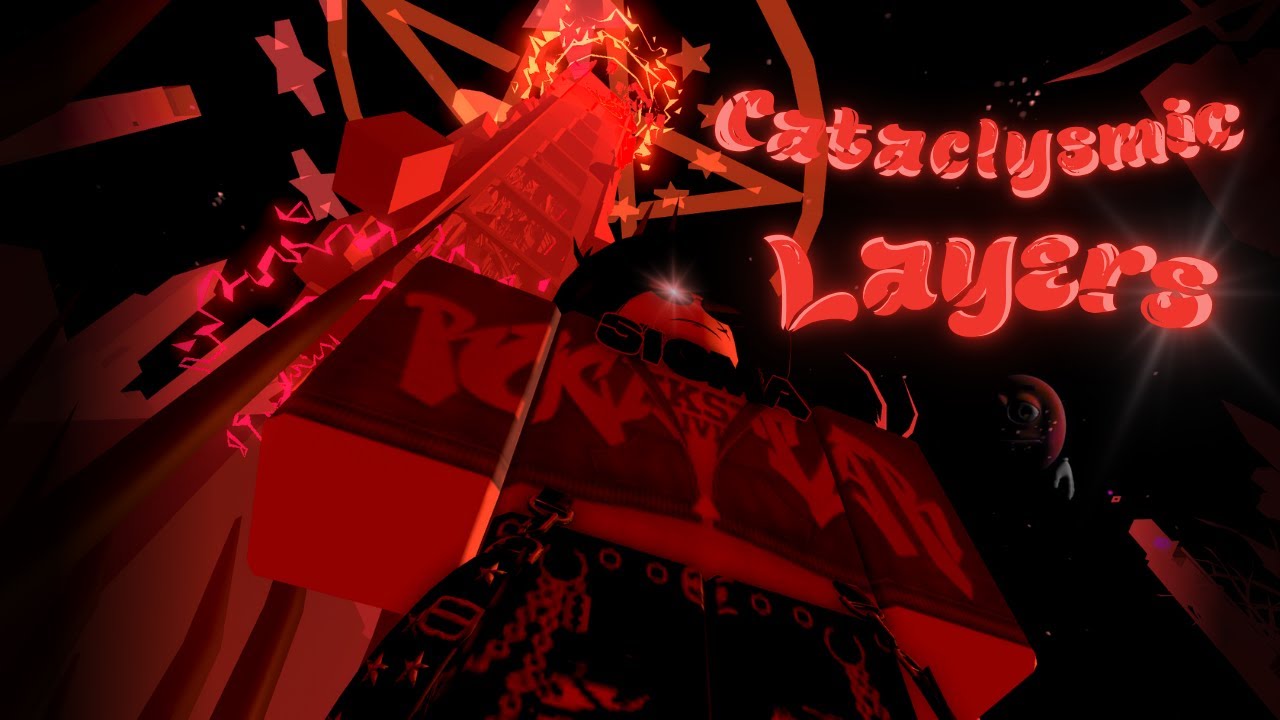 {CATASTROPHIC} Tower Of Cataclysmic Layers Completion [FULLY LEGIT ...