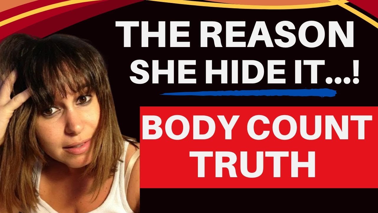 Why Women Lie About Body Count (Backed by psychology) - YouTube