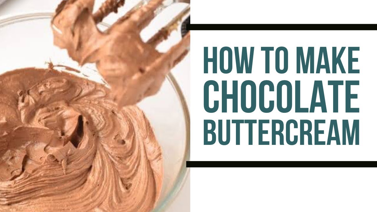 How to make chocolate Buttercream frosting |Chocolate Buttercream ...