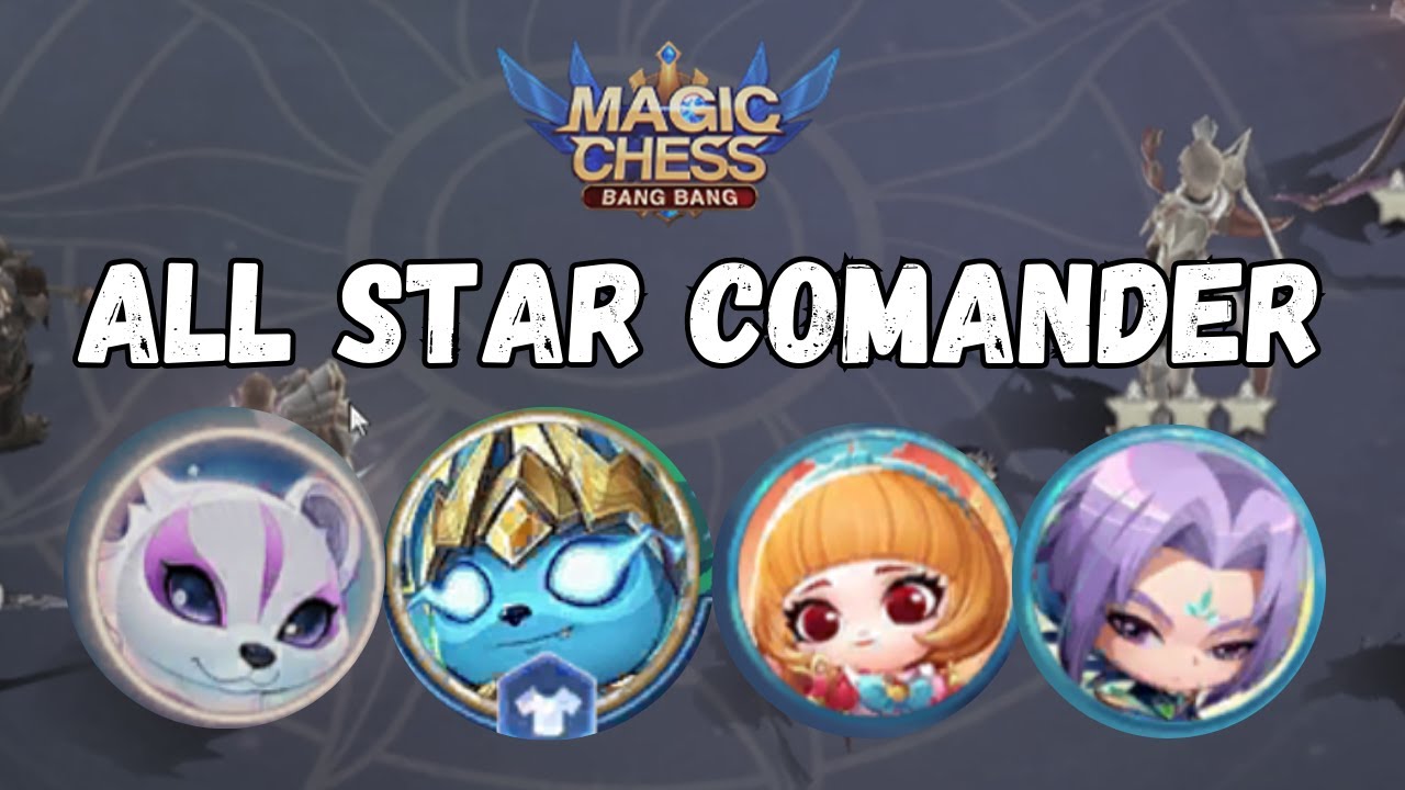 [SPESIAL] ALL COMANDER MAGIC CHESS #magicchessindonesia # ...