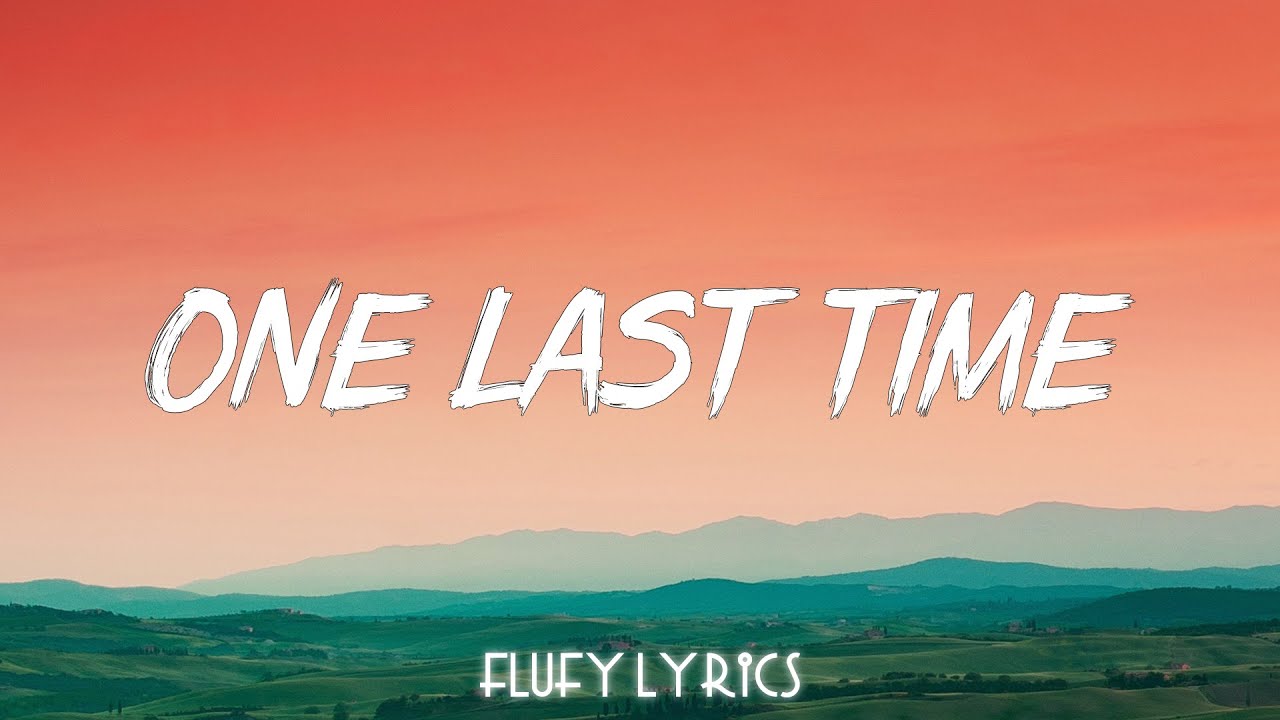 One Last Time - Ariana Grande (Lyrics) || Justine Skye, Tyga, Clean ...