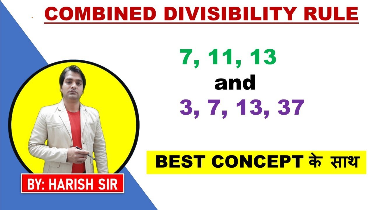 Combined Divisibility Rule 7 11 13 And 3 7 13 37 By Harish Sir combined-divisibility-rule-7-11-13-and-3-7-13-37-by-harish-sir