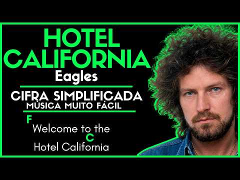 HOTEL CALIFORNIA - EAGLES  | Cifra Fácil - Aula Completa no Violão
