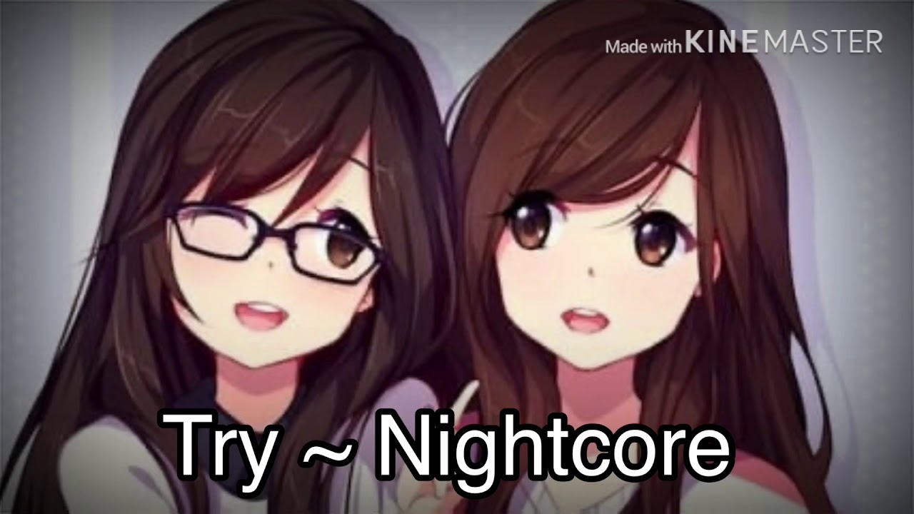 Try Nightcore - YouTube
