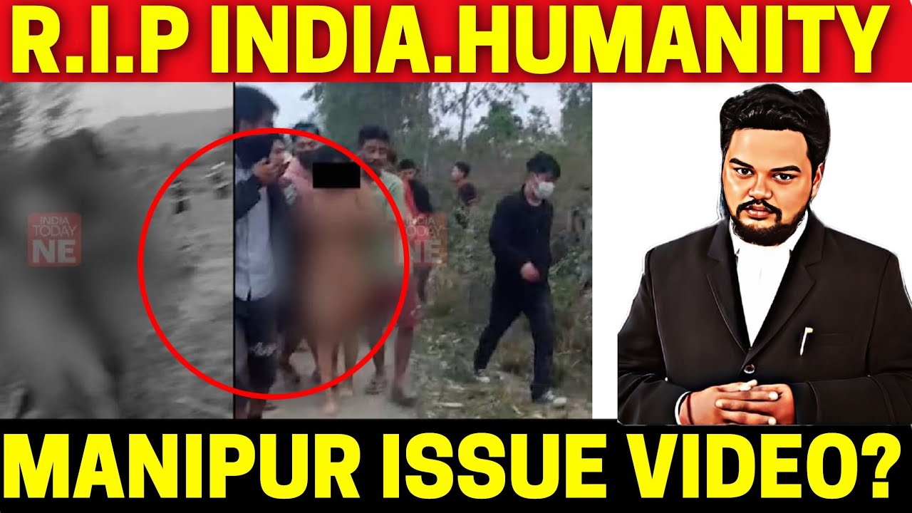 Manipur Issue in Tamil | Manipur Case | Satta Maiyam | Lawyer | - YouTube