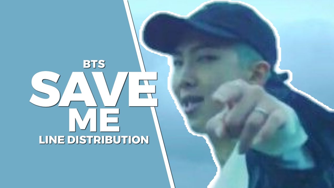 BTS - Save Me (Line Distribution) - YouTube