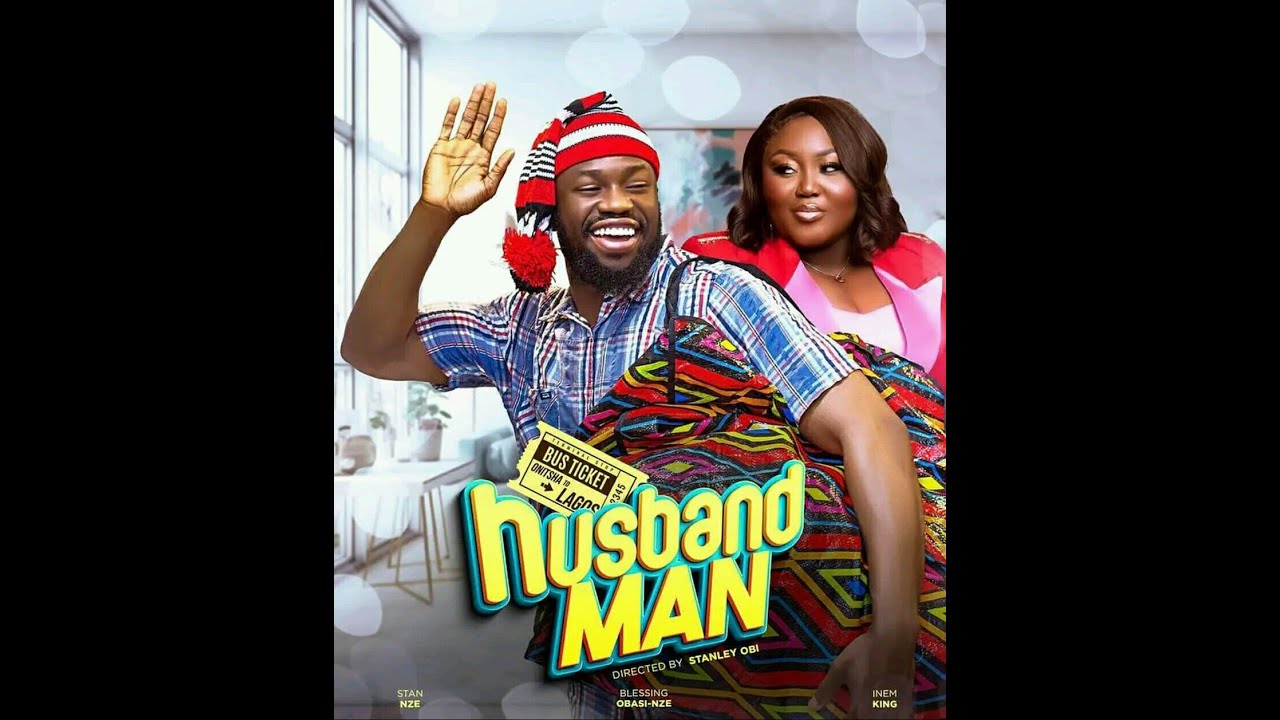 HUSBAND MAN/BLESSING OBASI.ENZE/STAN NZE - YouTube