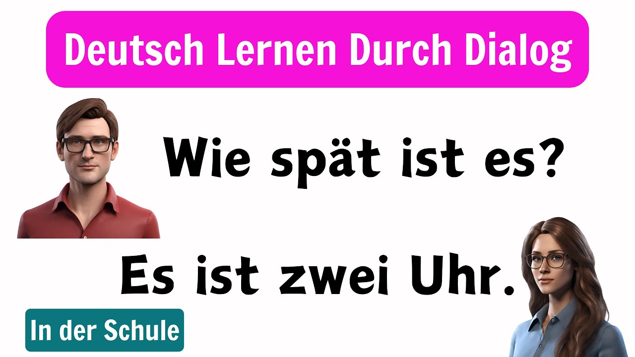 Deutsch Lernen Durch Dialog | Deutsch Für Anfänger | In der Schule ...