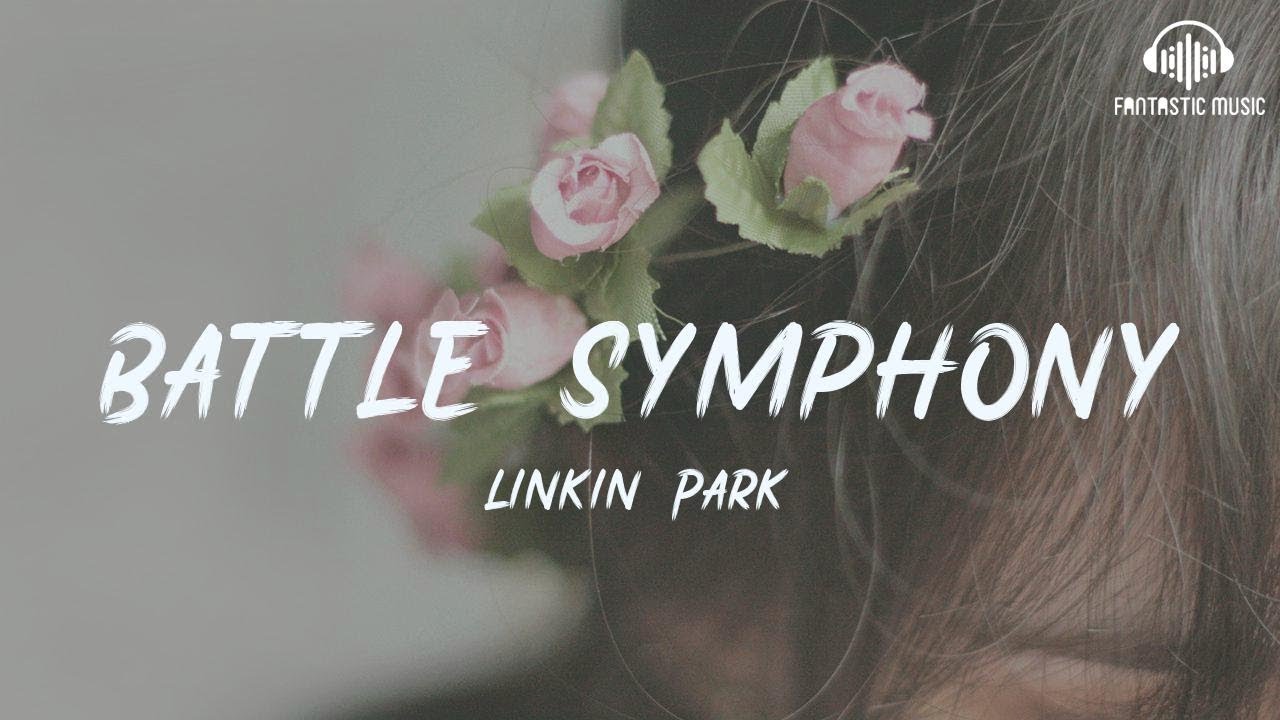 Linkin Park - Battle Symphony [ lyric ] - YouTube