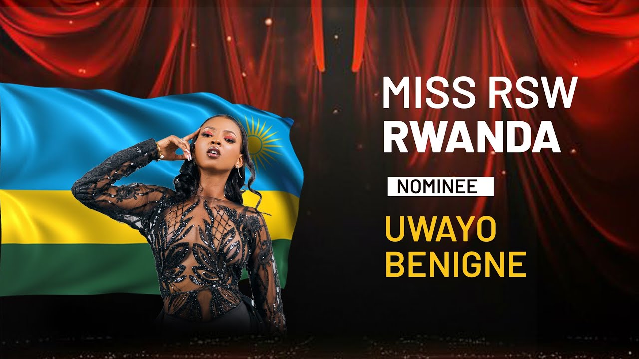 MISS RSW RWANDA - UWAYO BENIGNE - YouTube