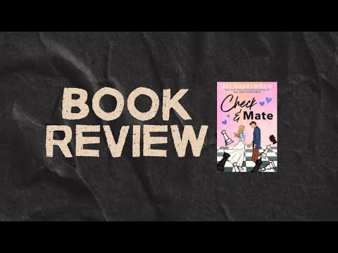 Check & Mate by Ali Hazelwood Book Review - YouTube