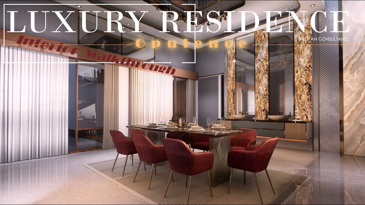'OPULENCE' Luxury Residence by Dzan Consultants | Interior Walkthrough ...