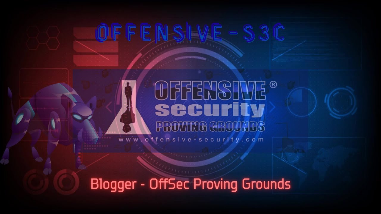 Offensive-s3c - Blogger - OffSec PG - YouTube