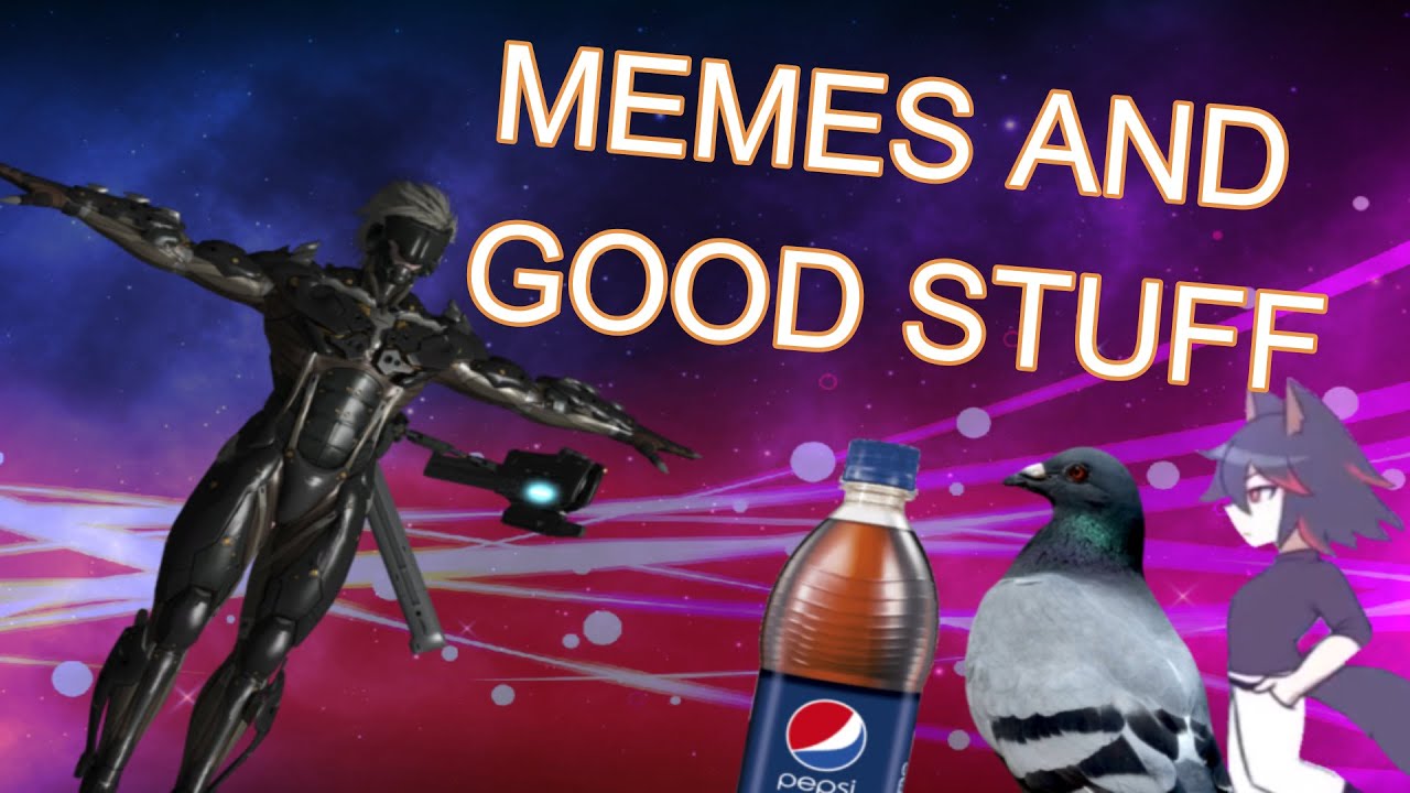 MEMES AND GOOD STUFF #64 - YouTube