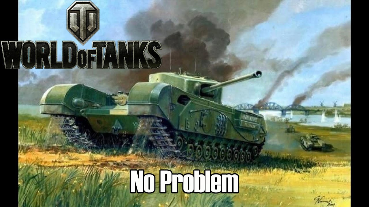 World of Tanks - No Problem - YouTube