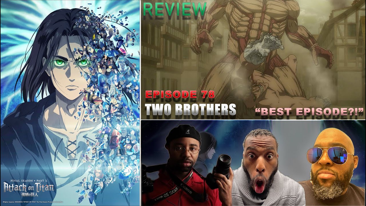 ATTACK ON TITAN (Season 4) Episode 78 (4x19) "TWO BROTHERS" | TV REVIEW ...