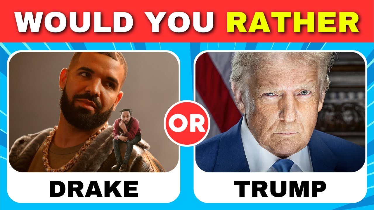 Would You Rather...? HARDEST Choices Ever!😱😯| Trump vs Drake Edition🤙 ...