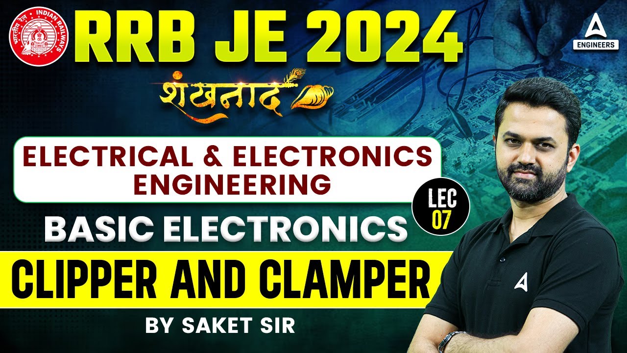RRB JE 2024 | Clipper and Clamper | RRB JE Electronic & Electrical Engineering Classes By Saket ...