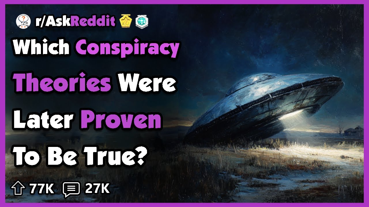 Which Conspiracy Theories Were Later Proven To Be True? - YouTube