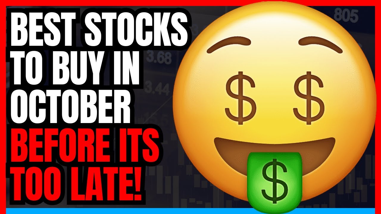 Best Stocks To Buy In October! 3 Best October Stocks to Buy Now for ...