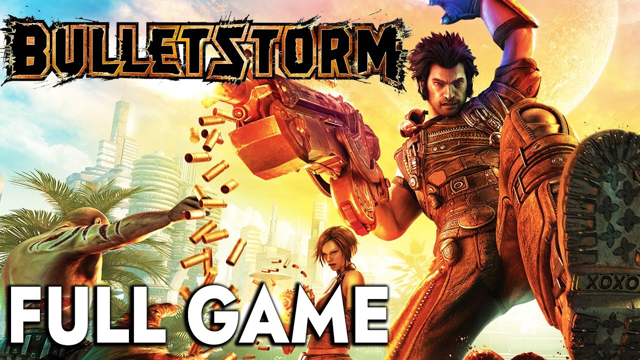 Bulletstorm - FULL GAME walkthrough | Longplay - YouTube