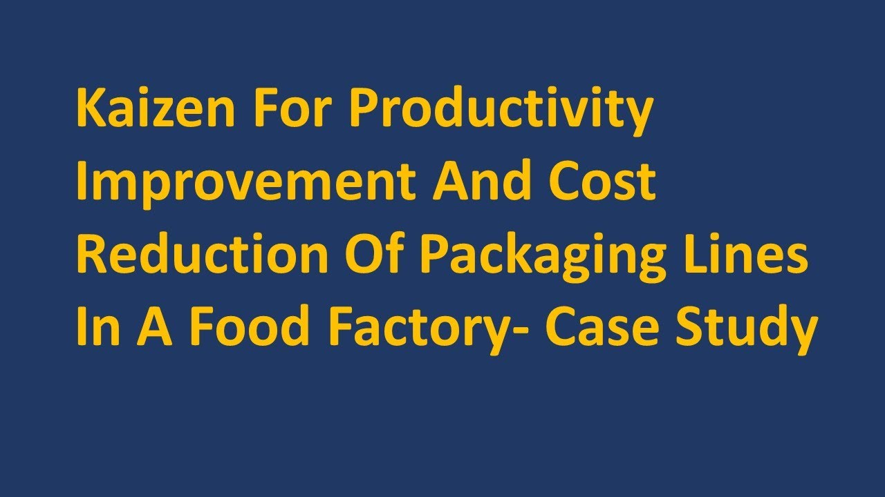 Kaizen For Productivity Improvement, Cost Reduction Of Packaging Lines ...