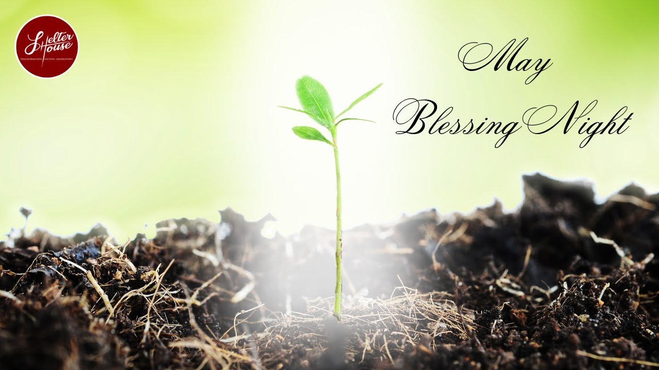 May Blessing Night - YouTube